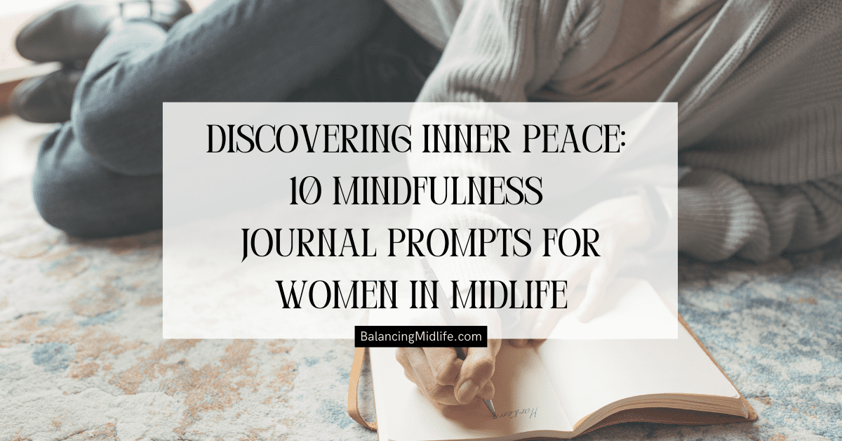 Discovering Inner Peace: 10 Mindfulness Journal Prompts for Women in ...